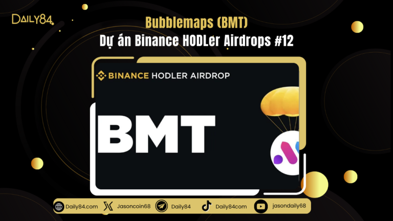 Binance công bố dự án HODLer Airdrops #12: Bubblemaps (BMT) - Daily84