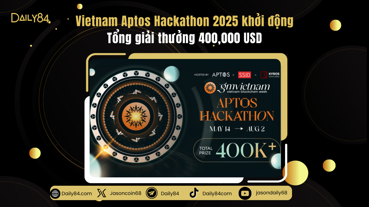Vietnam Aptos Hackathon 2025 chính thức khởi động – Tổng giải thưởng ...